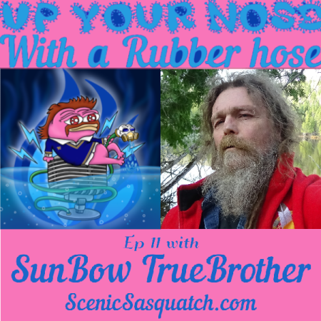 Sunbôw TrueBrother - Up Your Nose With a Rubber Hose Podcast